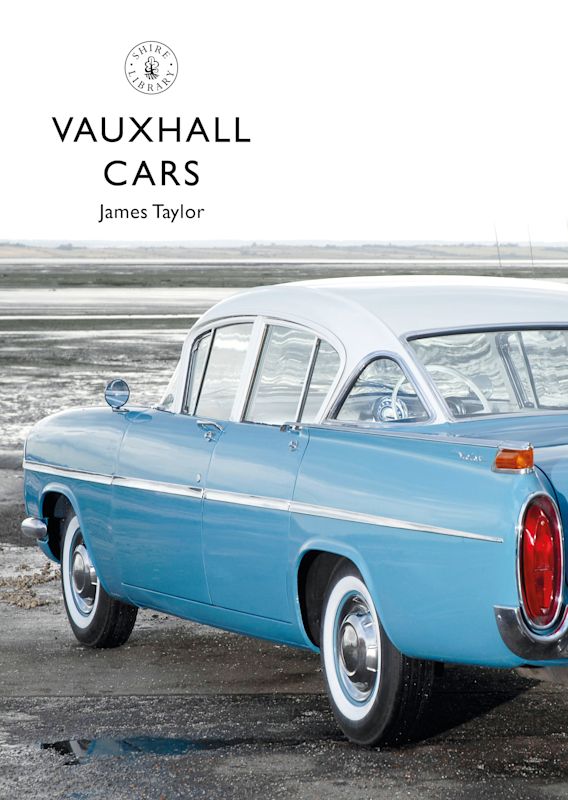 Vauxhall Cars by James Taylor – British Motor Museum